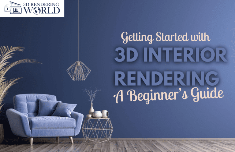 Getting Started with 3D Interior Rendering: A Beginner's Guide - 3D ...